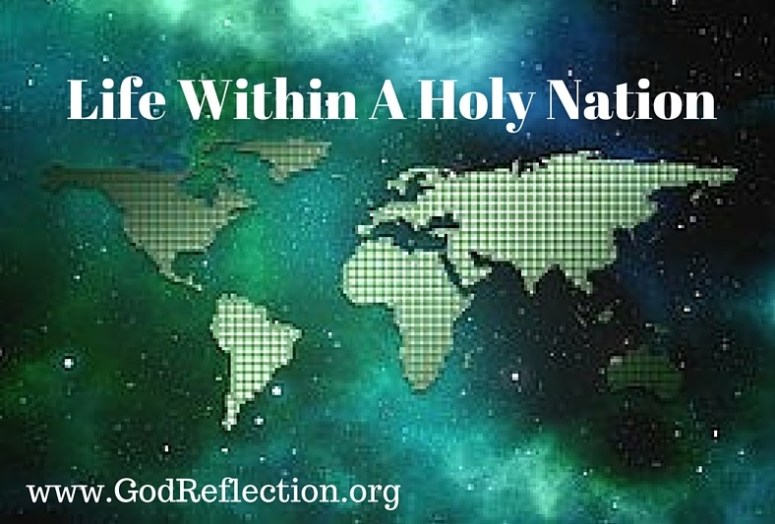 Life Within a Holy Nation – God Reflection